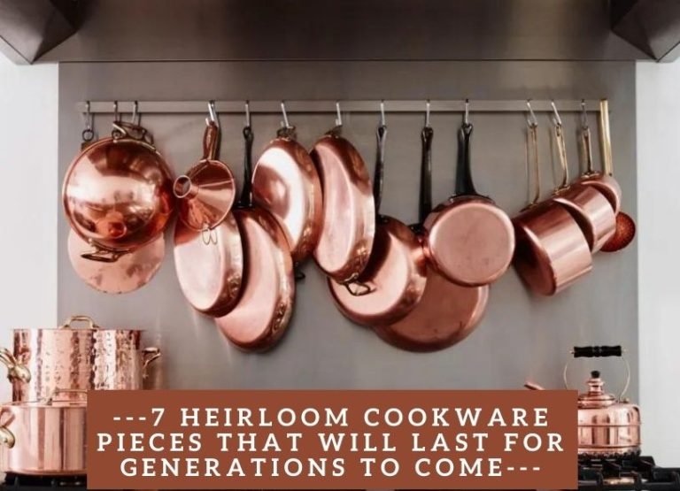 7 Heirloom Cookware Pieces That Will Last for Generations to Come